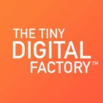 The Tiny Digital Factory